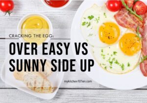 Cracking the Egg: Over Easy vs Sunny Side Up Eggs - MyKitchen101en.com